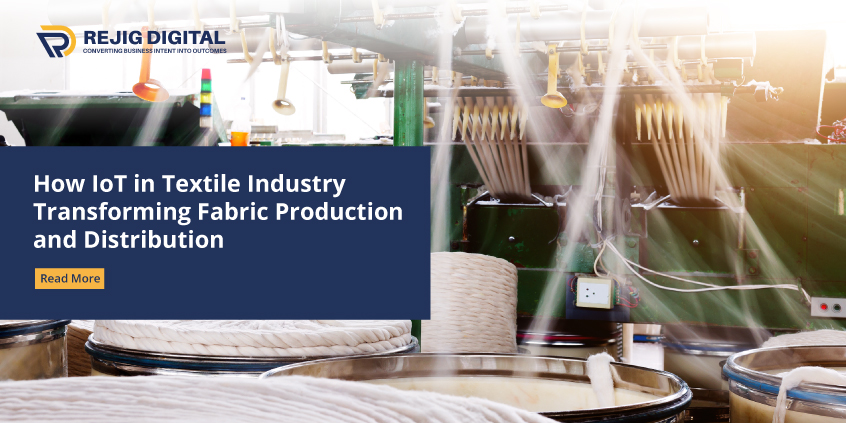 IoT in Textile Industry: Key to Drive Innovation and Efficiency | Rejig ...